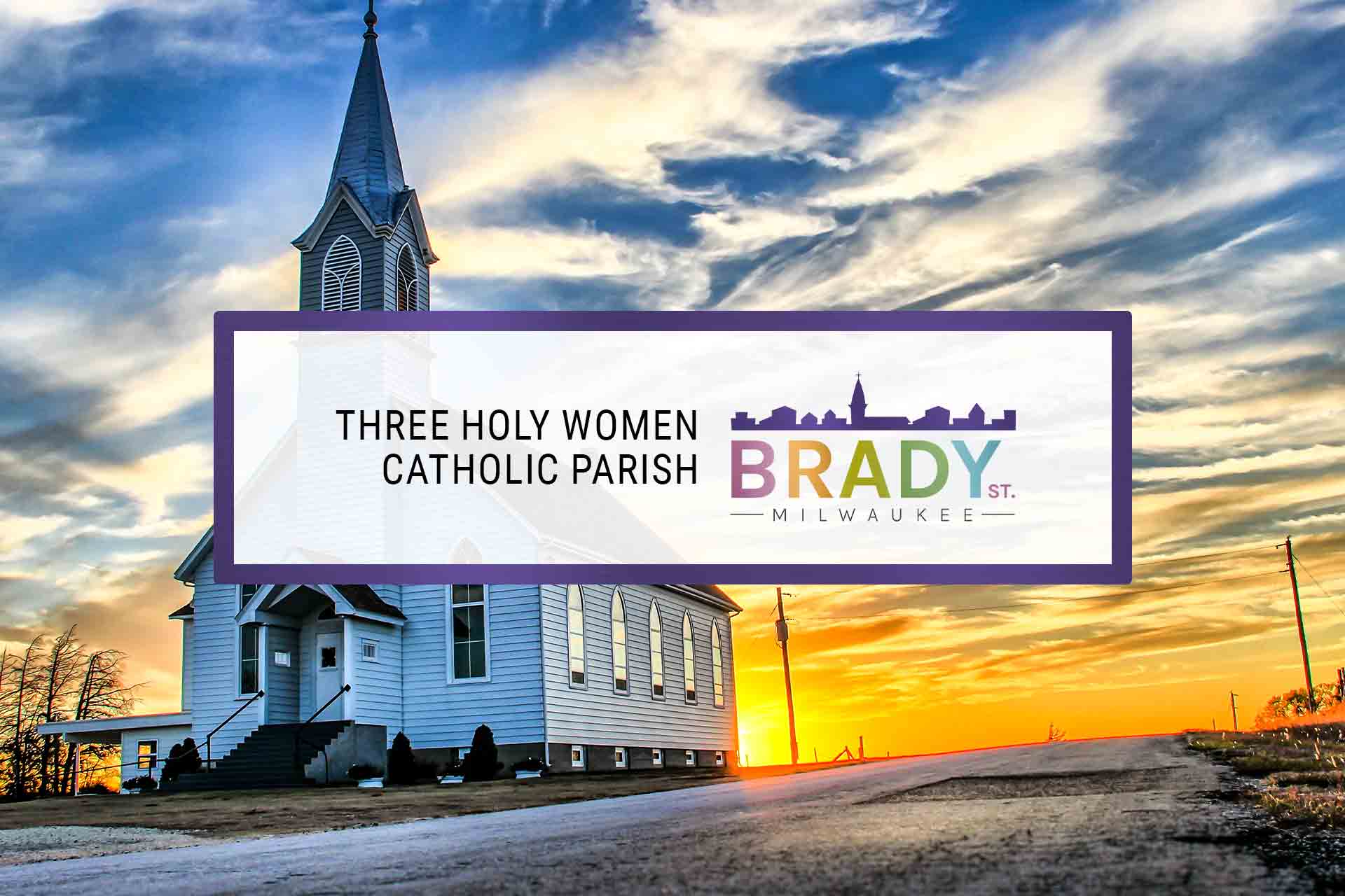 Three Holy Women Catholic Parish | Brady Street